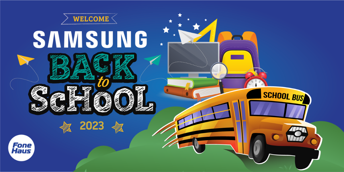 Gear Up For School with Samsung - Fone Haus